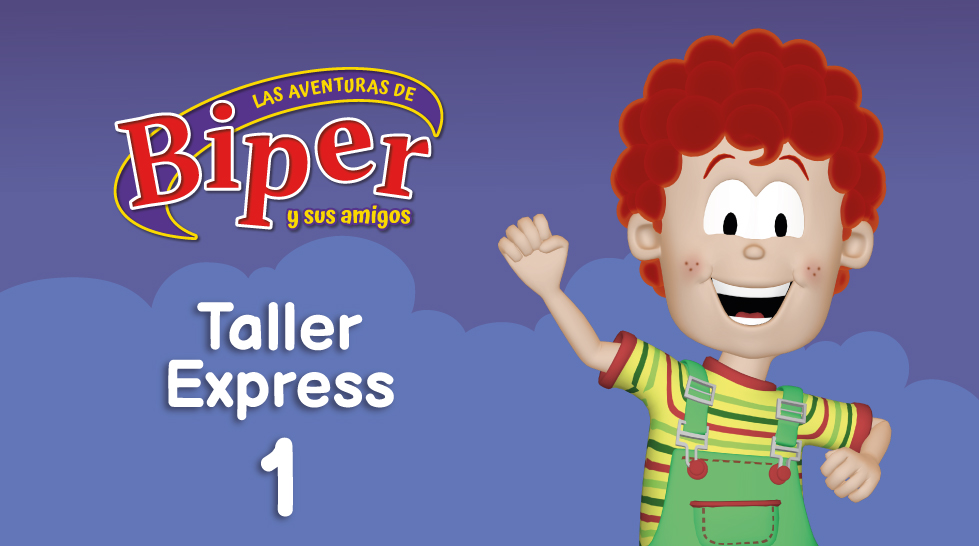 Taller express 1 - Las aventuras de Biper y sus amigos